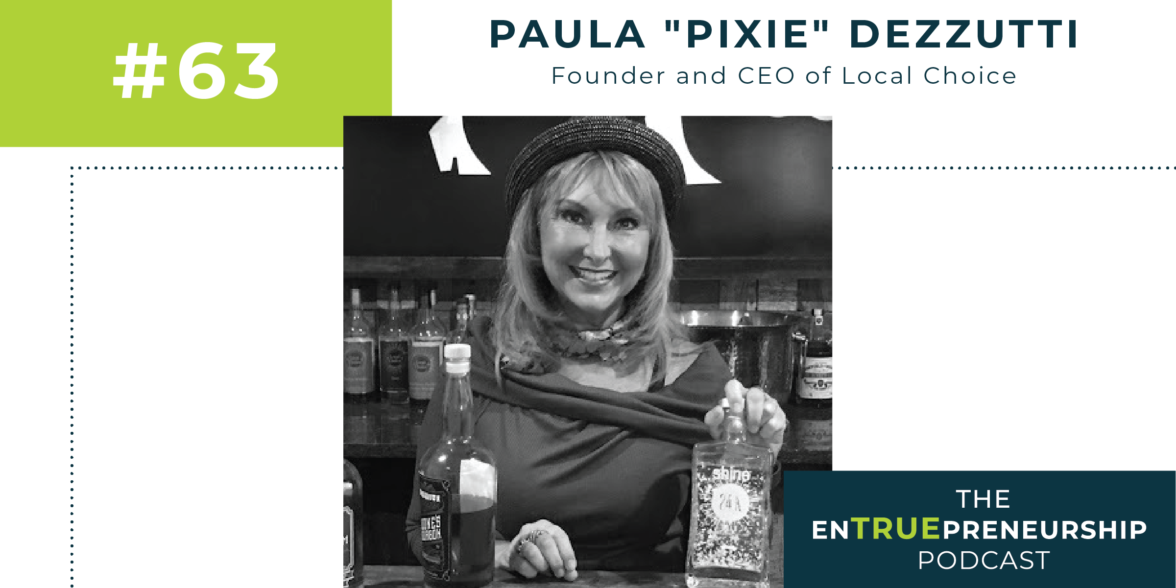 Ep 63: Passion and Purpose — Paula “Pixie” Dezzutti — The EnTRUEpreneurship Podcast | Zilker Media
